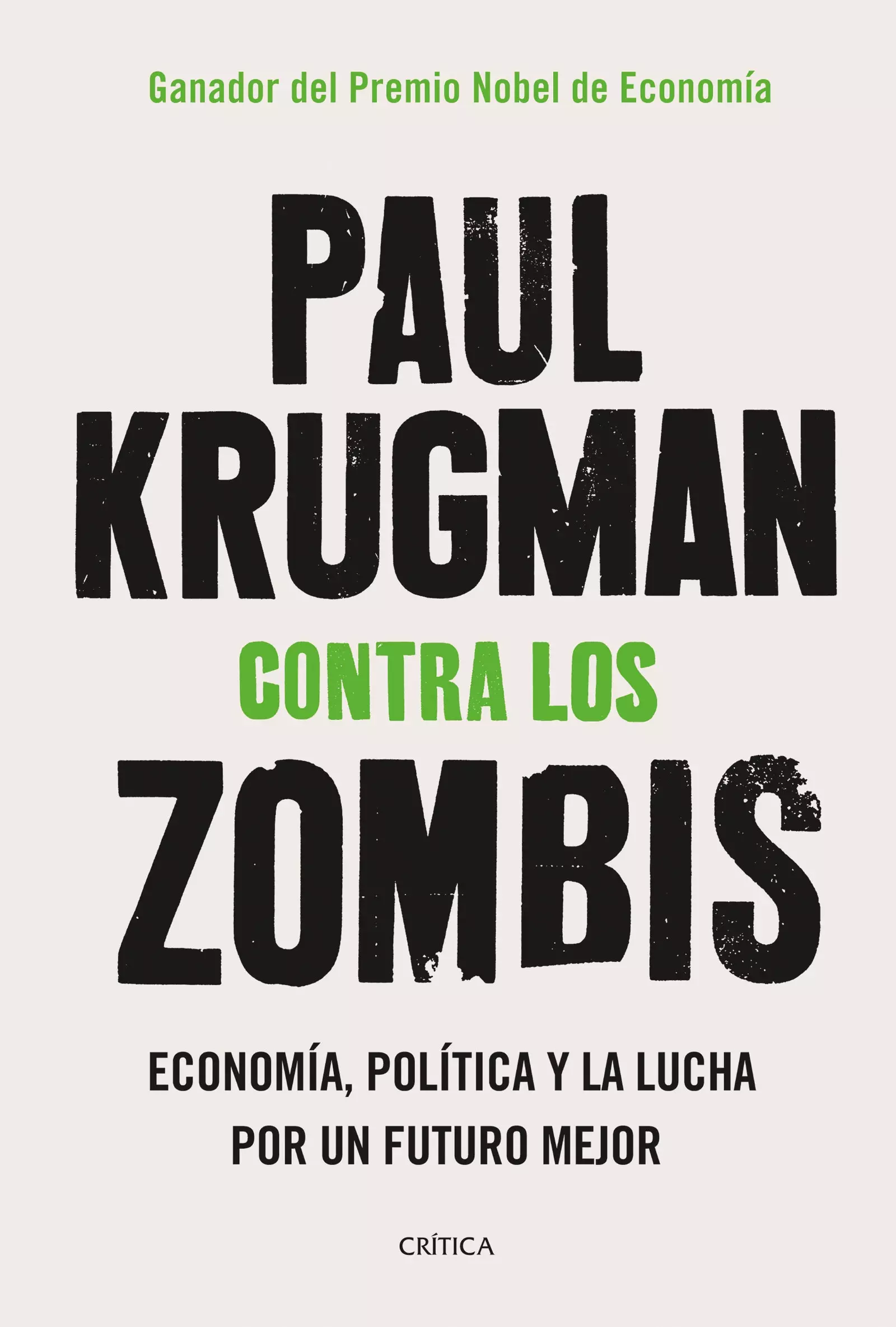 Paul Krugman Against Zombies samler artikler af økonomen, især fra The New York Times.